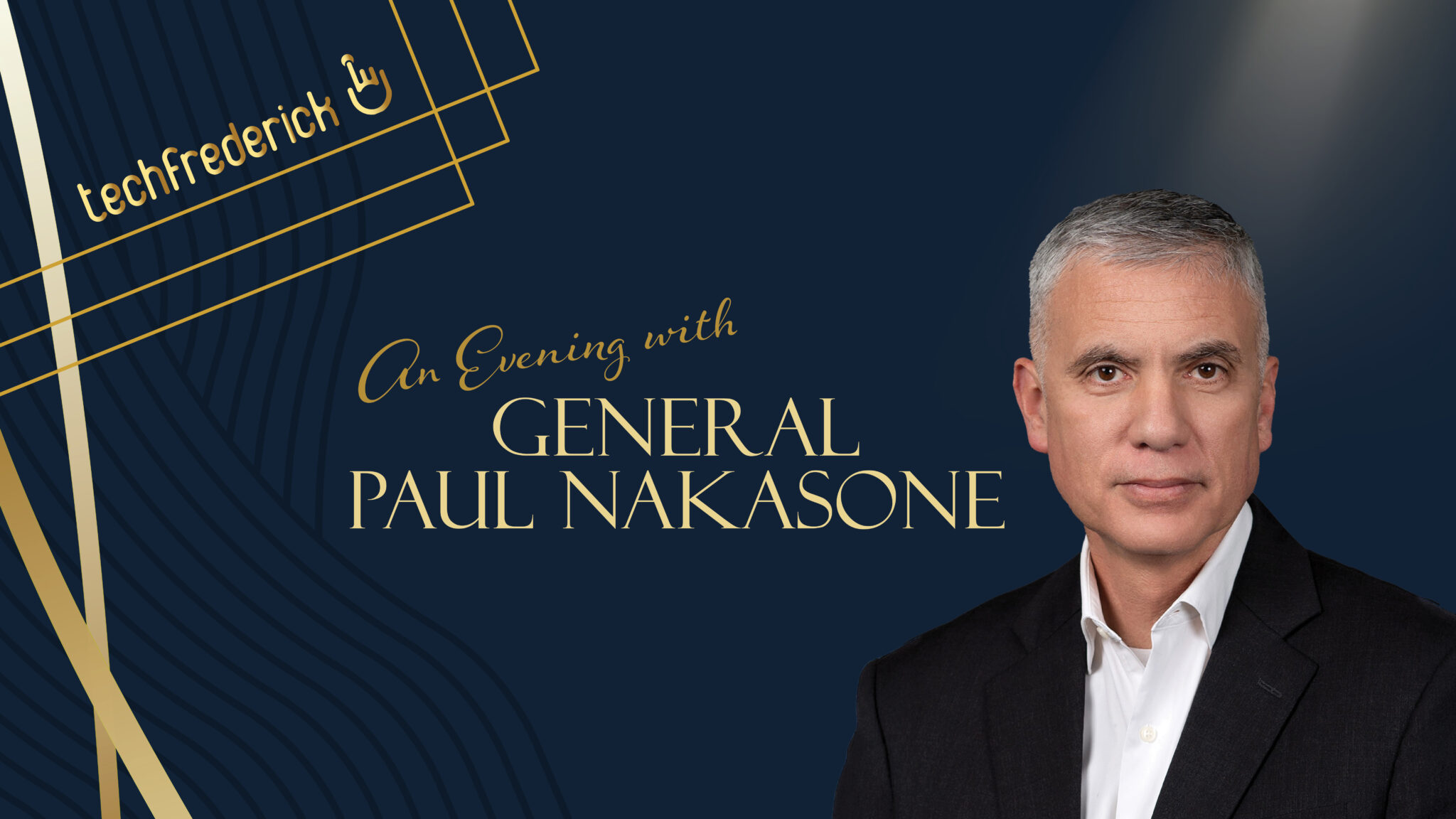 An Evening with Paul Nakasone - techfrederick